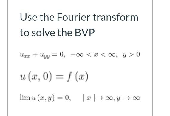Solved Use the Fourier transform to solve the BVP Urr + Uyy | Chegg.com