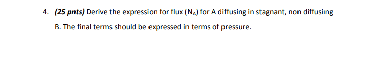 Solved (25 ﻿pnts) ﻿Derive the expression for flux (NA) ﻿for | Chegg.com