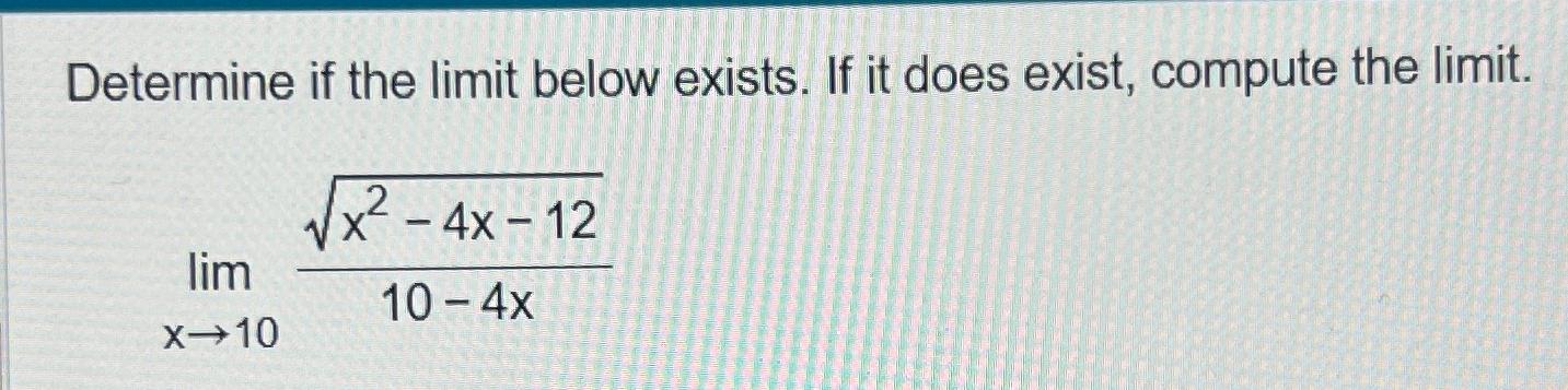 Solved Determine If The Limit Below Exists If It Does 6389