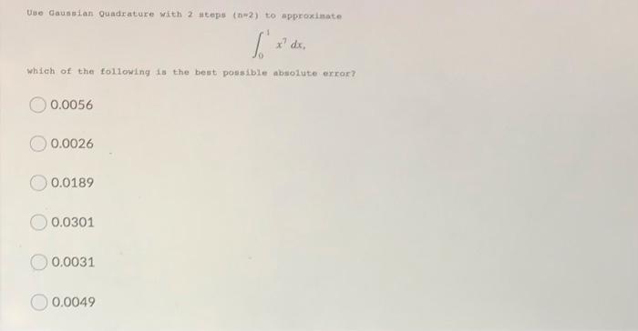 Solved Use Gaussian Quadrature with 2 steps (n=2) to | Chegg.com