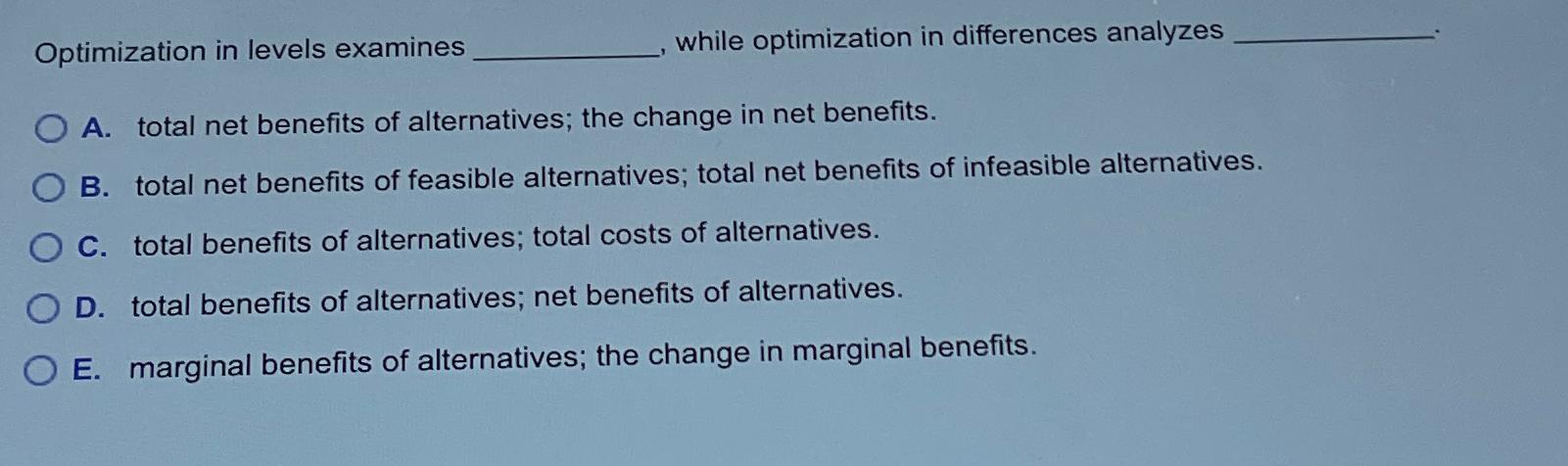 Solved Optimization in levels examineswhile optimization in | Chegg.com