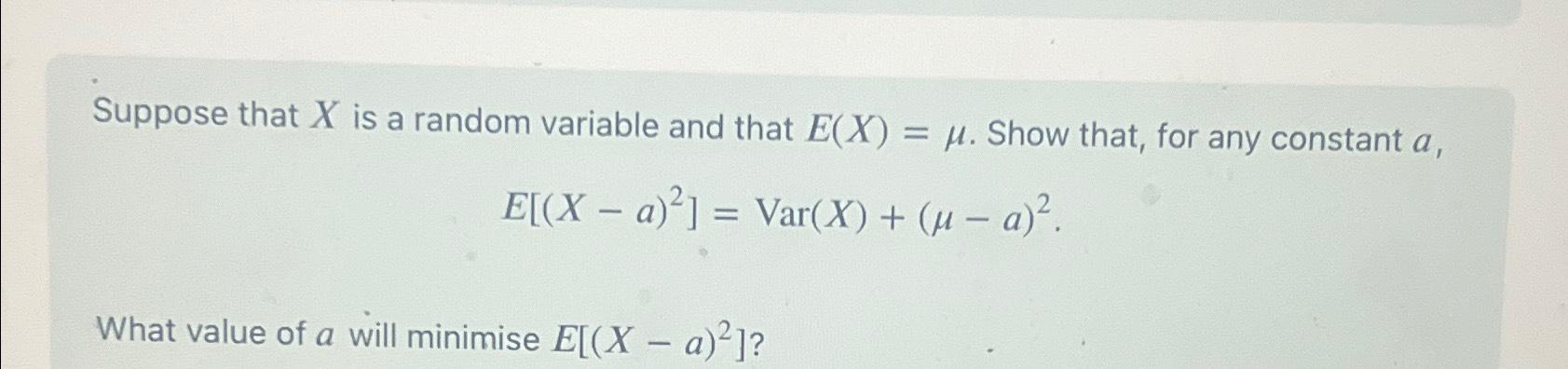 Solved Suppose that x ﻿is a random variable and that E(x)=μ. | Chegg.com