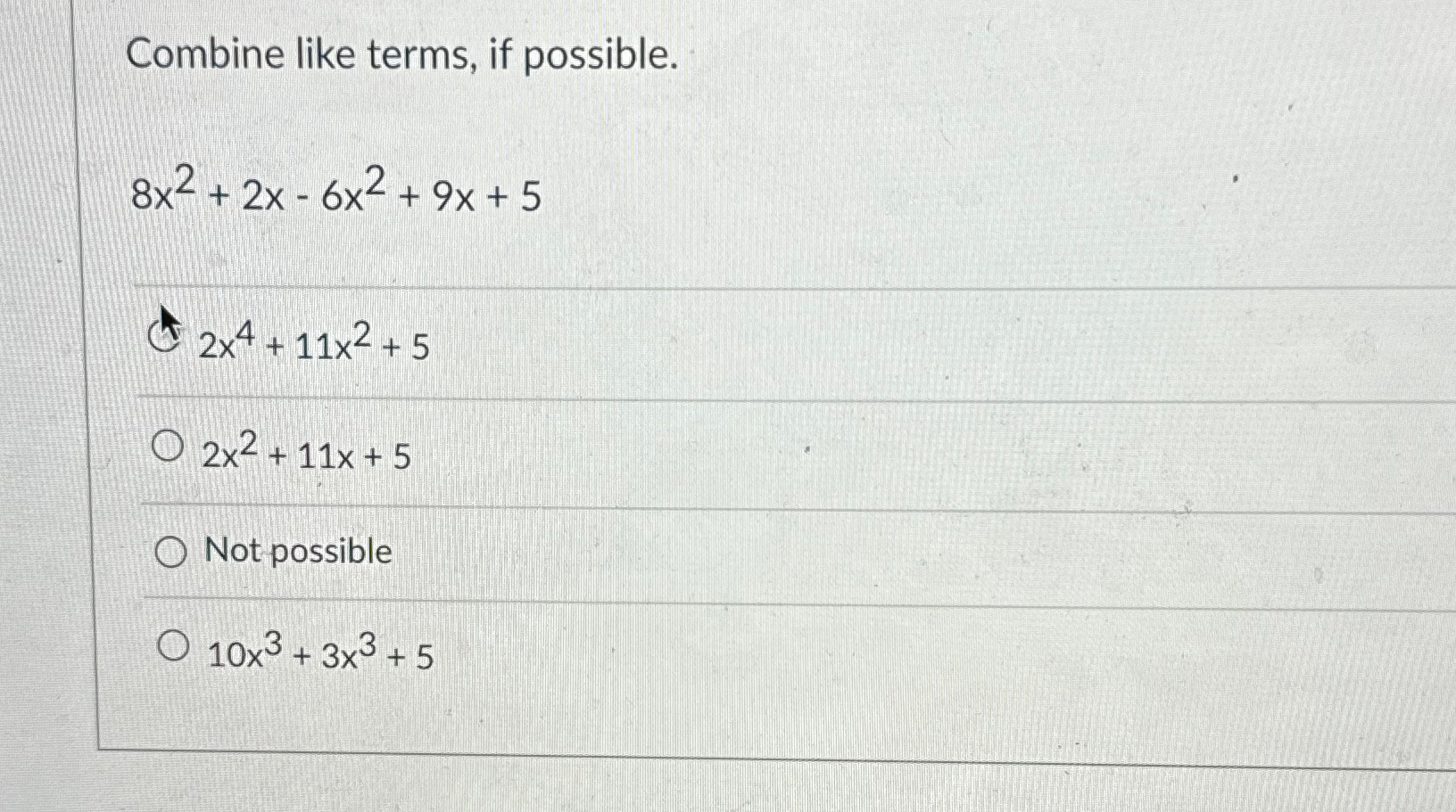 Solved Combine like terms, if | Chegg.com