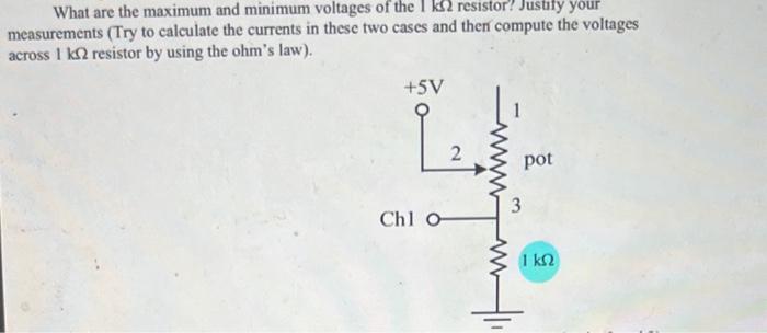 Solved What are the maximum and minimum voltages of the 1kSΩ | Chegg.com