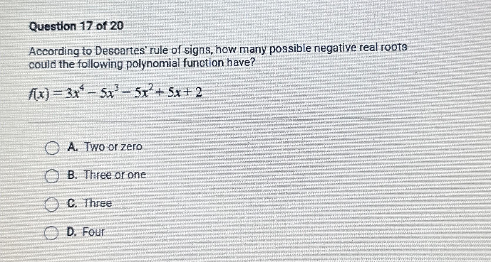 Solved Question 17 ﻿of 20According to Descartes' rule of | Chegg.com