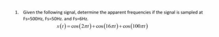 Solved 1. Given the following signal, determine the apparent | Chegg.com