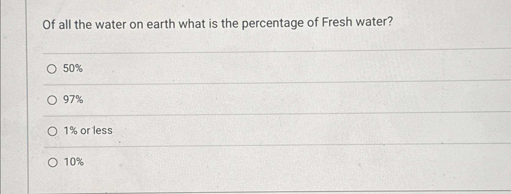 Solved Of all the water on earth what is the percentage of | Chegg.com
