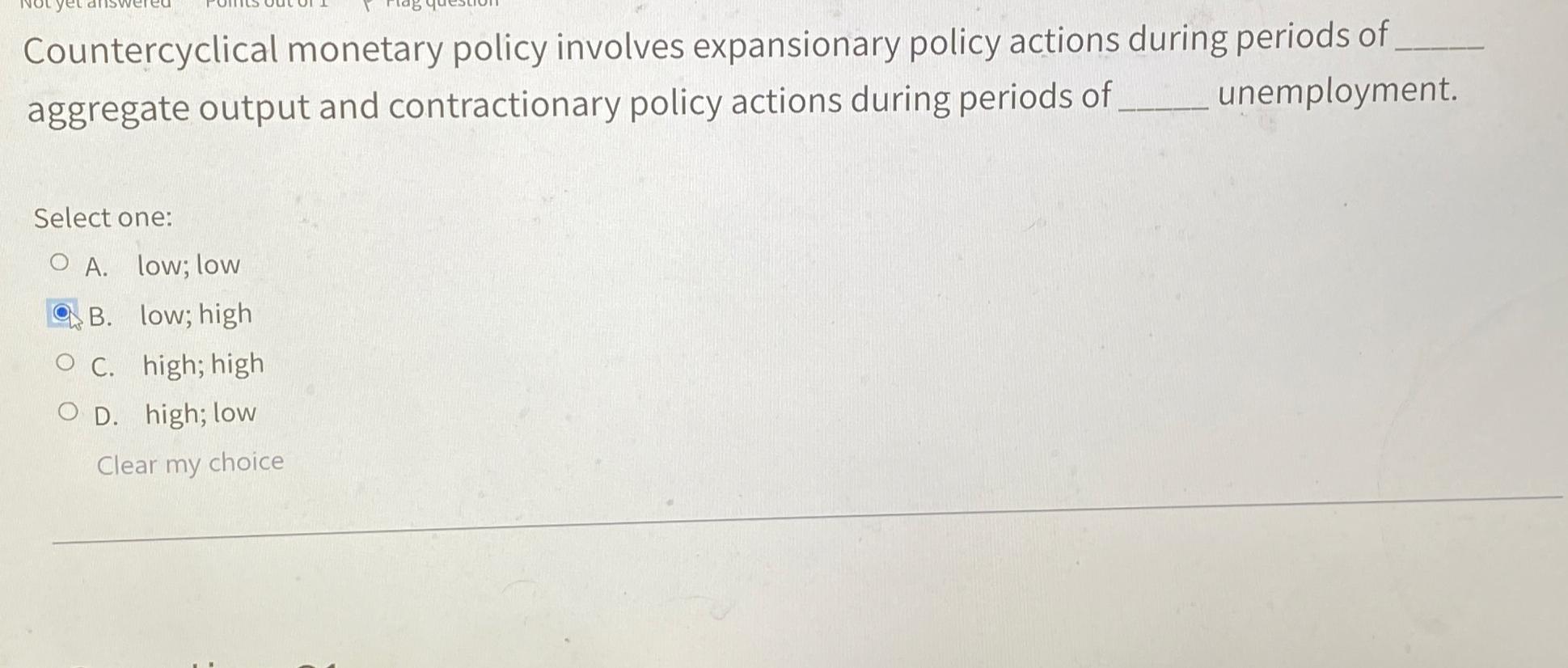 Solved Countercyclical monetary policy involves expansionary | Chegg.com