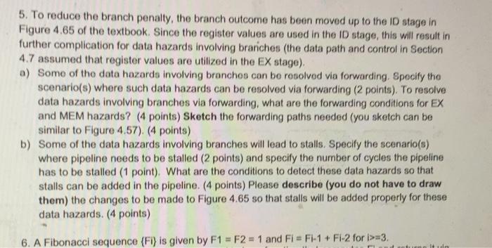 Solved 5. To reduce the branch penalty, the branch outcome | Chegg.com
