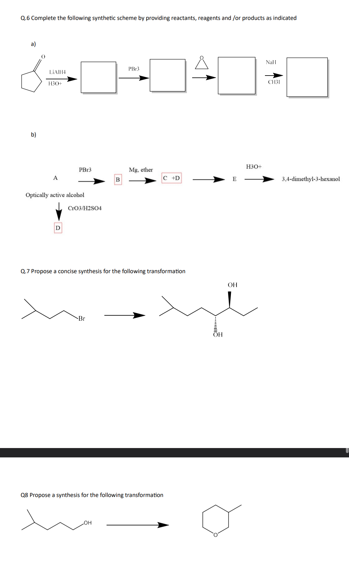 Q. 6 ﻿Complete the following synthetic scheme by | Chegg.com