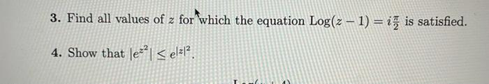 Solved 3. Find all values of z for which the equation | Chegg.com
