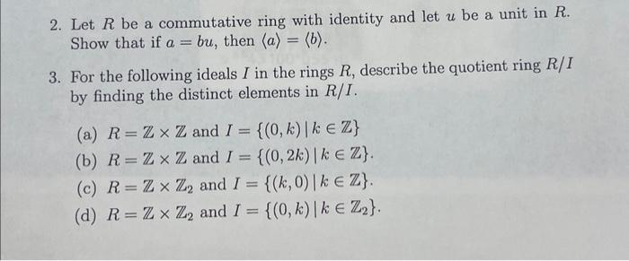 Solved 2. Let R be a commutative ring with identity and let | Chegg.com