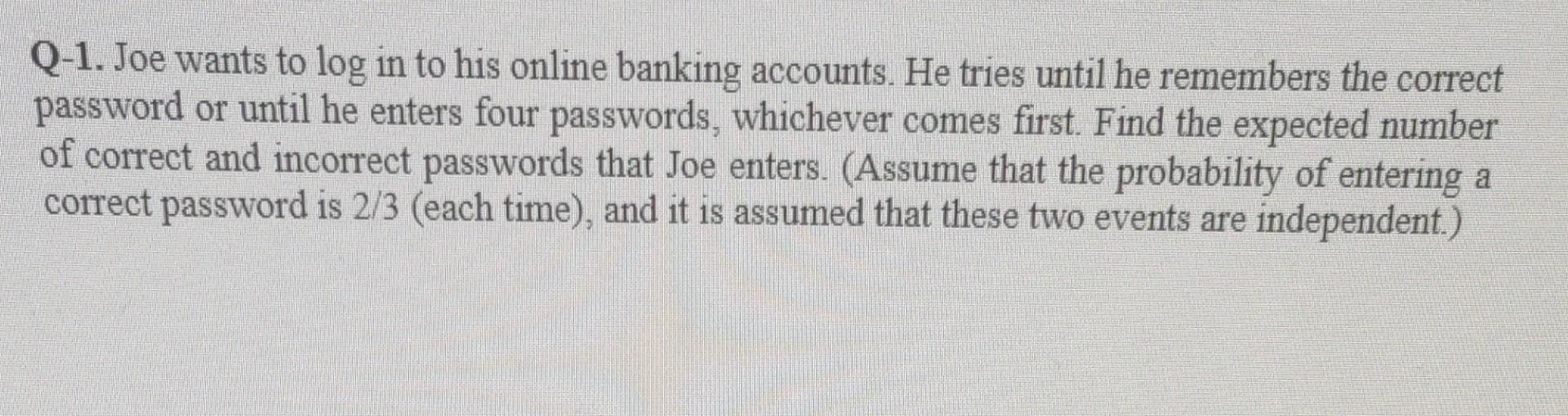 Solved Q-1. Joe wants to log in to his online banking | Chegg.com