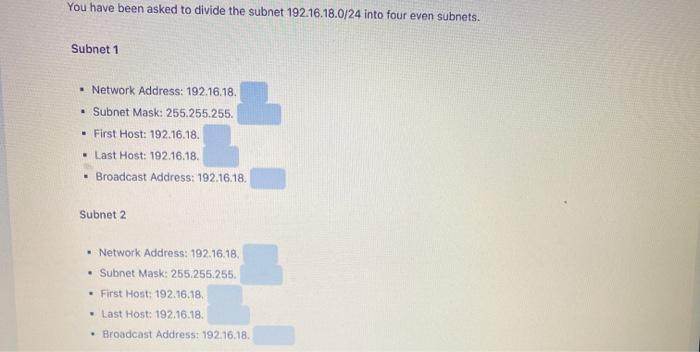 Solved You have been asked to divide the subnet | Chegg.com