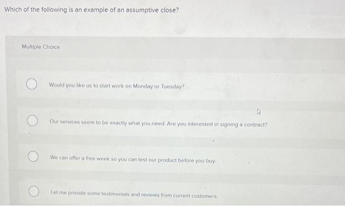 Solved Which of the following is an example of an assumptive | Chegg.com