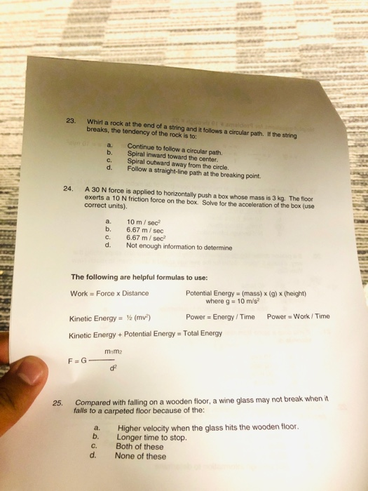 Solved 23 Whirl a rock at the end of a string and it follows | Chegg.com