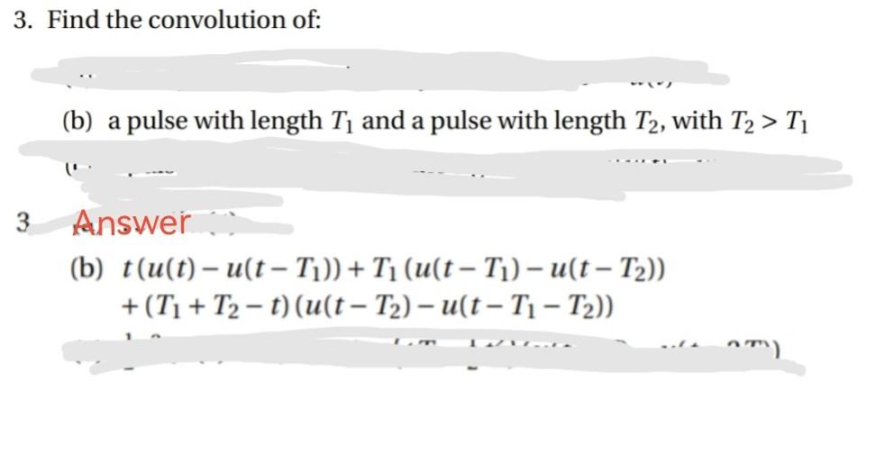 Solved 3. Find the convolution of: (b) a pulse with length | Chegg.com