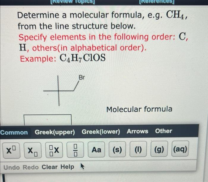 Solved Determine a molecular formula, e.g. CH4, from the | Chegg.com
