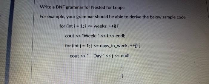 Solved Write A Bnf Grammar For Nested For Loops For