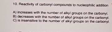 Solved Reactivity of carbonyl compounds to nucleophilic | Chegg.com