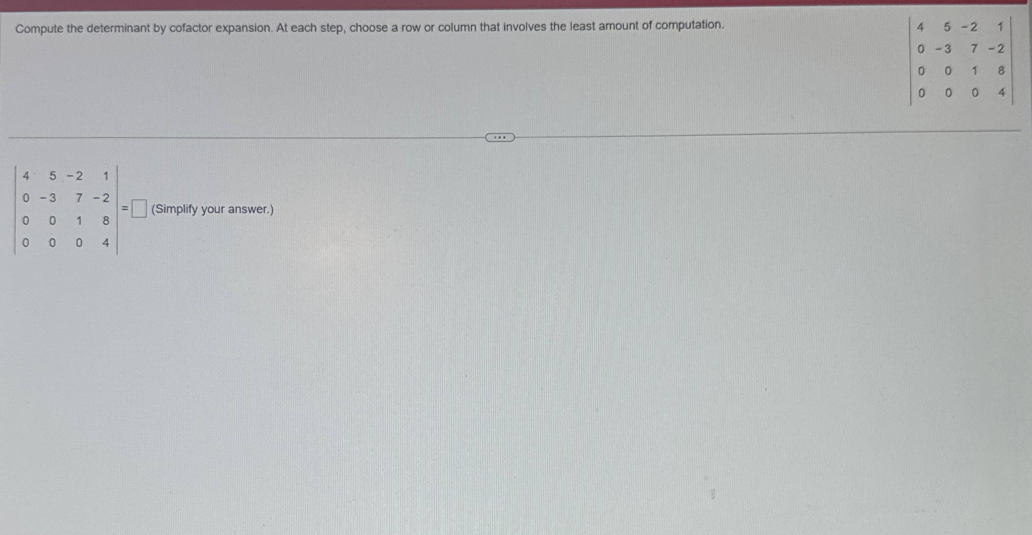 Solved Compute the determinant by cofactor expansion. At | Chegg.com