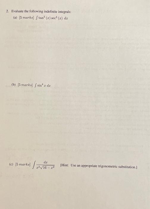 Solved 2. Evaluate the following indefinite integrals: (a) | Chegg.com