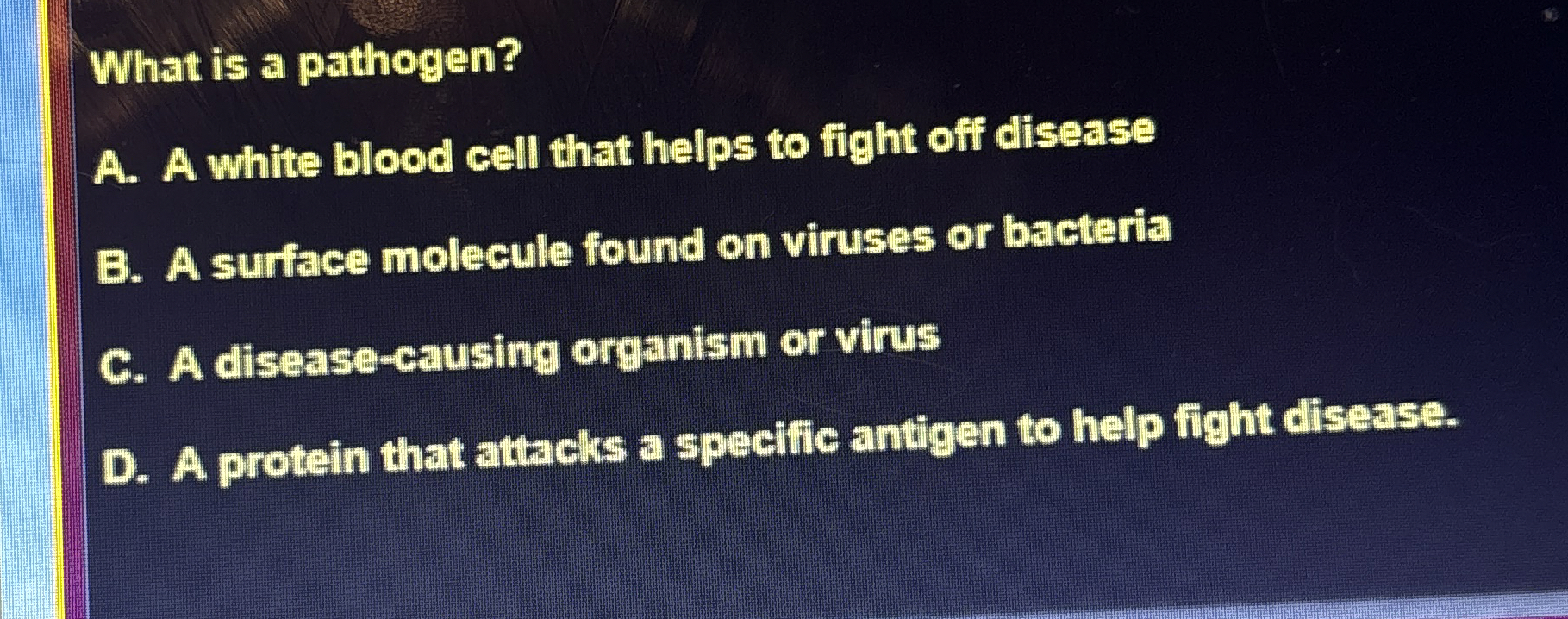 Solved What is a pathogen?A. ﻿A white blood cell that helps | Chegg.com