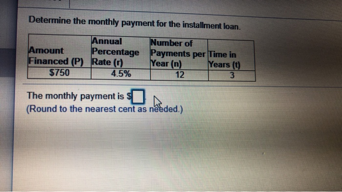 Solved Determine the monthly payment for the installment | Chegg.com