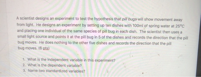 Solved A scientist designs an experiment to test the | Chegg.com