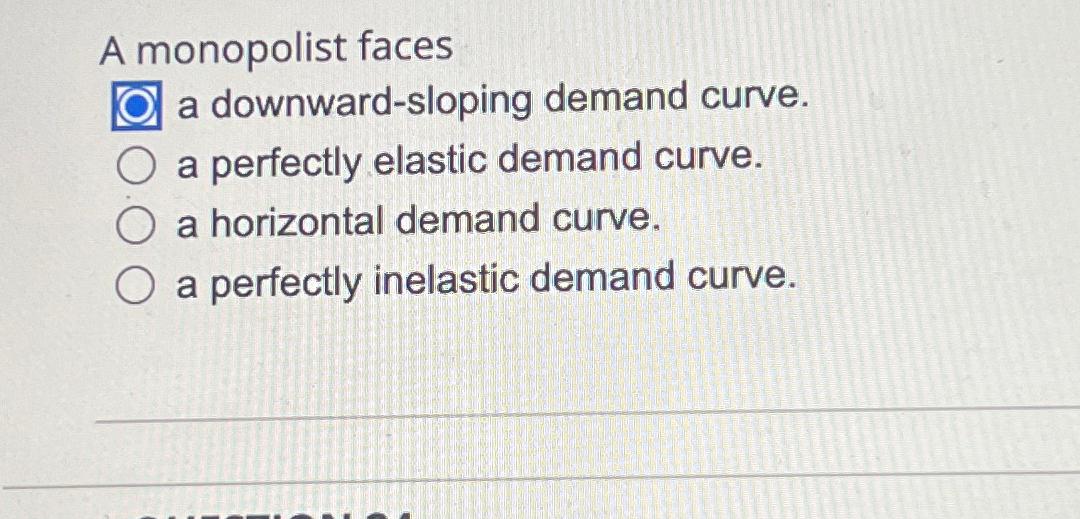 Solved A monopolist facesa downward-sloping demand curve.a | Chegg.com