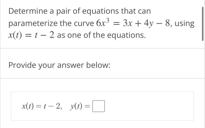 Determine a pair of equations that can parameterize | Chegg.com