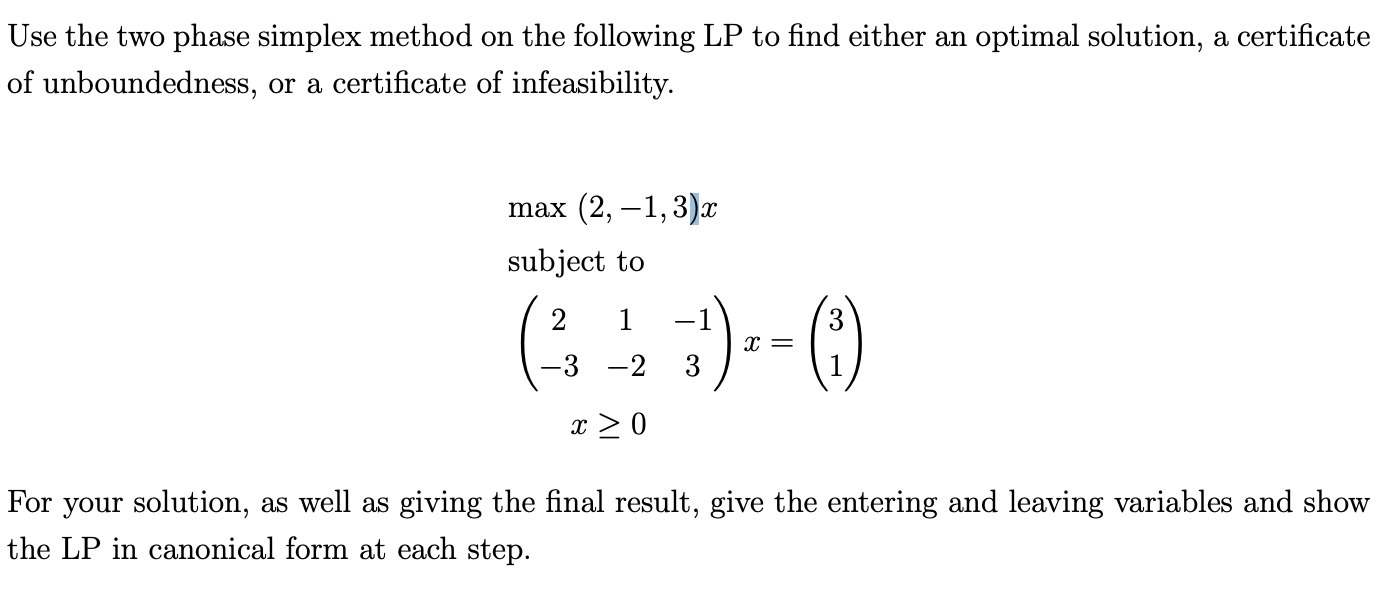 Solved Use the two phase simplex method on the following LP | Chegg.com