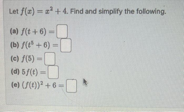 Solved Let f(x)=x2+4. Find and simplify the following. (a) | Chegg.com