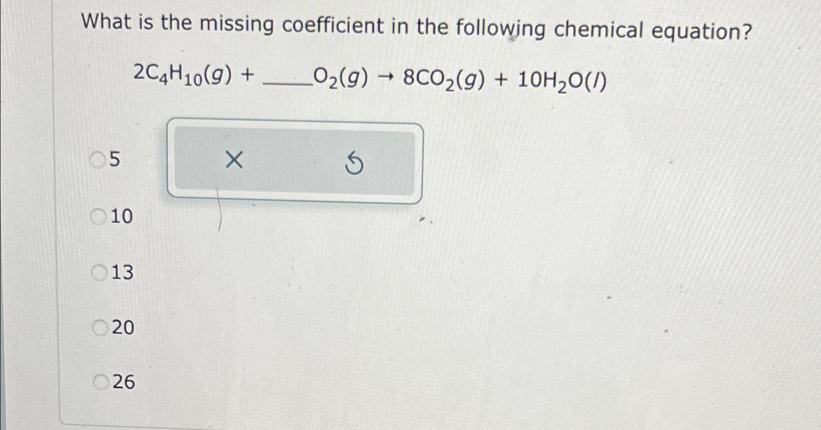 Solved What is the missing coefficient in the following | Chegg.com