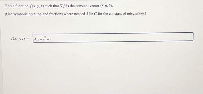Solved Find a function f(x,y,z) such that ∇f is the constant | Chegg.com