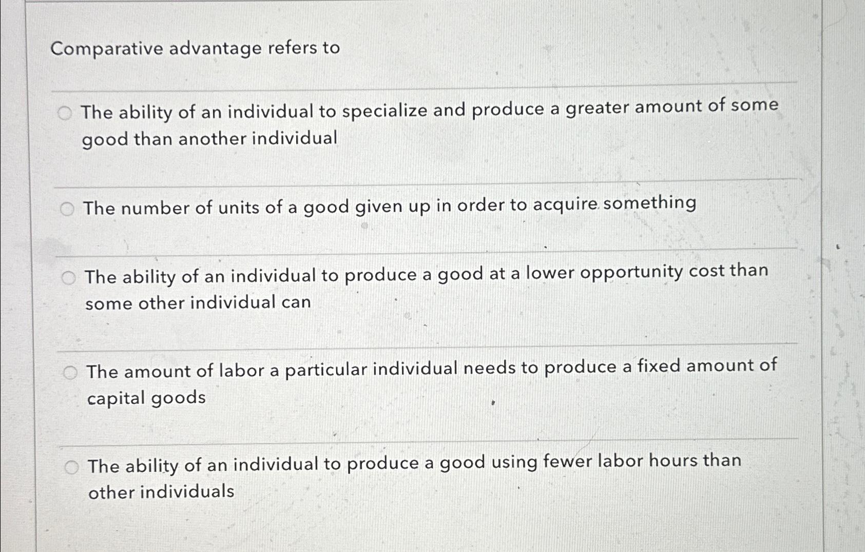 Solved Comparative advantage refers toThe ability of an | Chegg.com