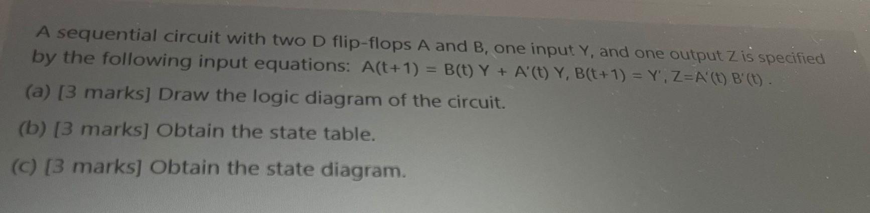 Solved A sequential circuit with two D flip-flops A and B, | Chegg.com