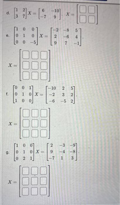 Solved in each part, find the matrix X solving the given | Chegg.com