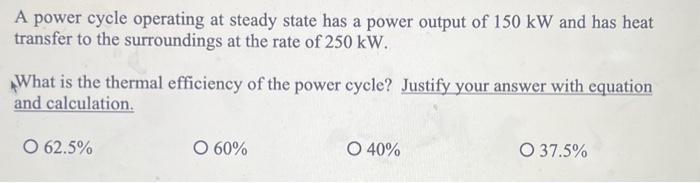 Solved A power cycle operating at steady state has a power | Chegg.com