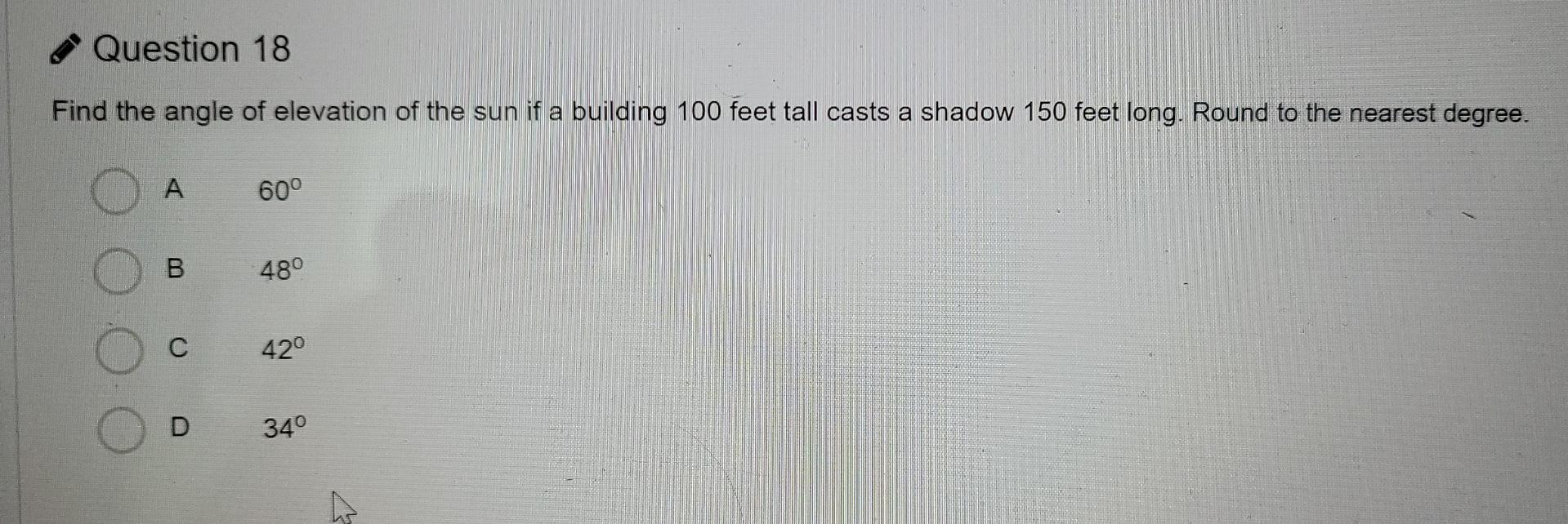 Solved Question 18 Find the angle of elevation of the sun if | Chegg.com