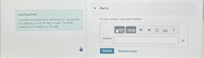 Solved Learning Goal: A solution is prepared by dissolving | Chegg.com