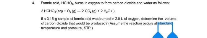 Solved Formic acid, HCHO2, burns in oxygen to form carbon | Chegg.com