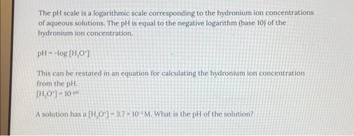 Solved The pH scale is a logarithmic scale corresponding to | Chegg.com