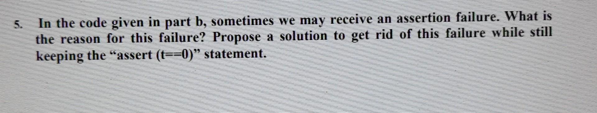 In the code given in part b, sometimes we may receive | Chegg.com