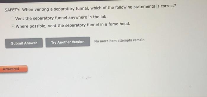 Solved When using a separatory funnel, which layer should be | Chegg.com