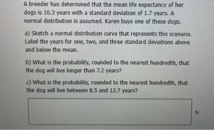 Solved A breeder has determined that the mean life | Chegg.com