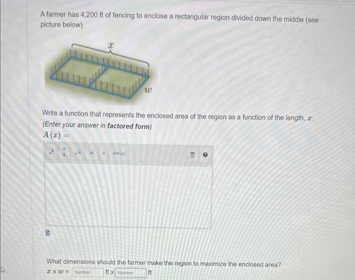 Solved A farmer has 4,200ft of fencing to enclose a | Chegg.com
