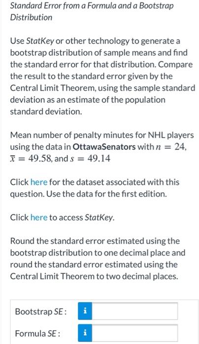 Solved Standard Error from a Formula and a Bootstrap | Chegg.com
