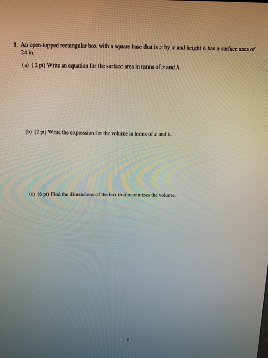 Solved 8. An open-topped rectangular box with a square base | Chegg.com