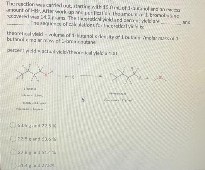Solved The reaction was carried out, starting with 15.0 mL | Chegg.com